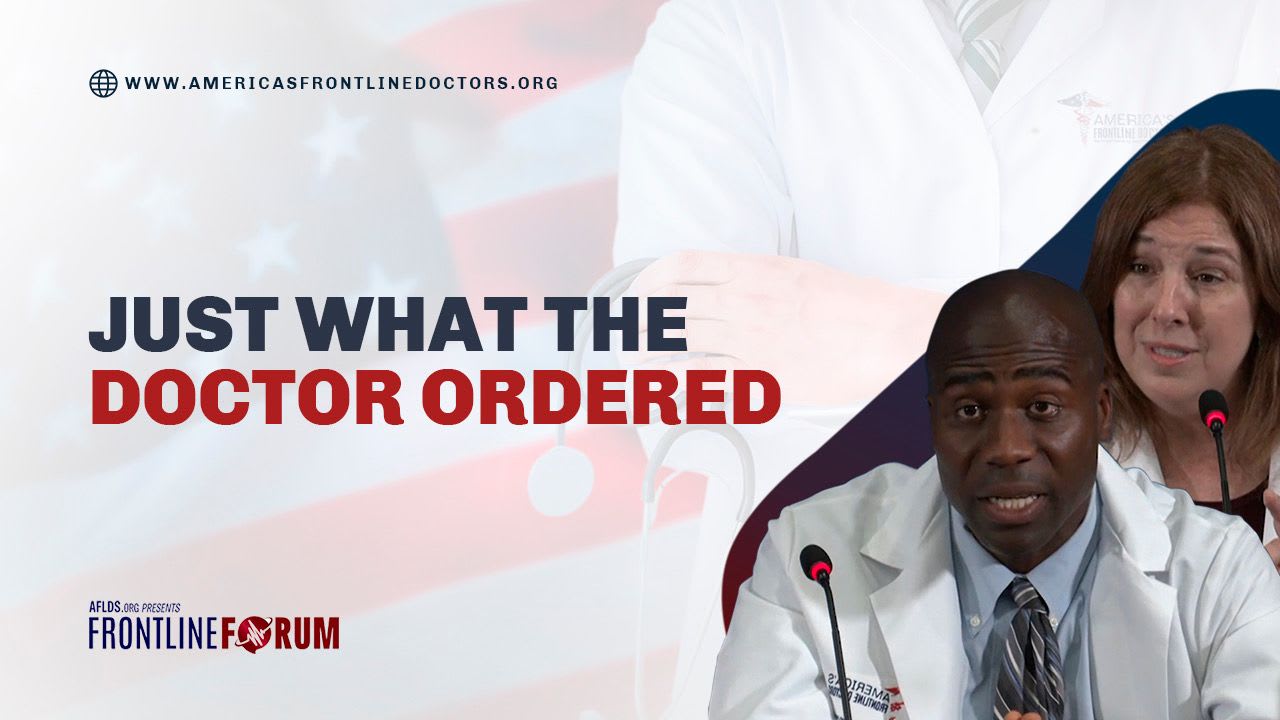 Frontline Forum: Just What The Doctor Ordered | America's Frontline Doctors