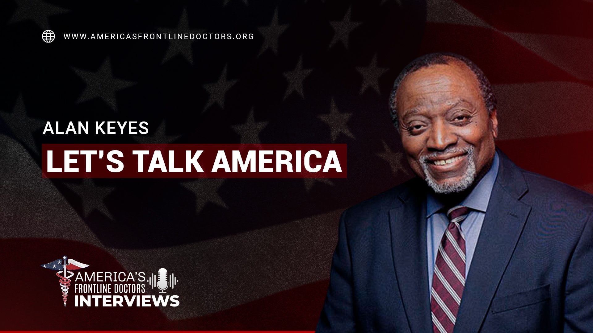 Let’s Talk America with Alan Keyes | America's Frontline Doctors