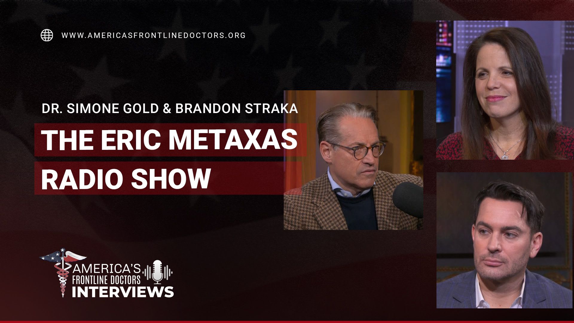 The Eric Metaxas Radio Show Featuring Dr. Simone Gold and Brandon ...