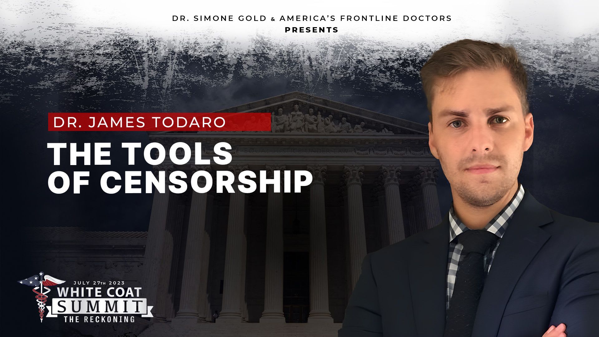 The Tools of Censorship by Dr. James Todaro | America's Frontline Doctors