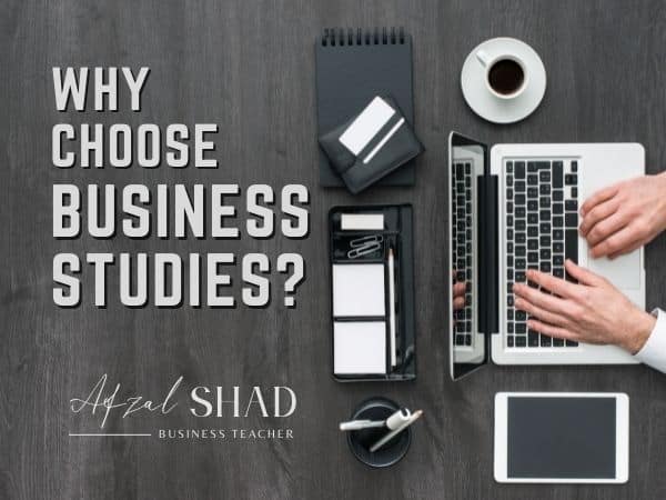 Why Choose IGCSE Business Studies? - IGCSE | A Level Business Teacher
