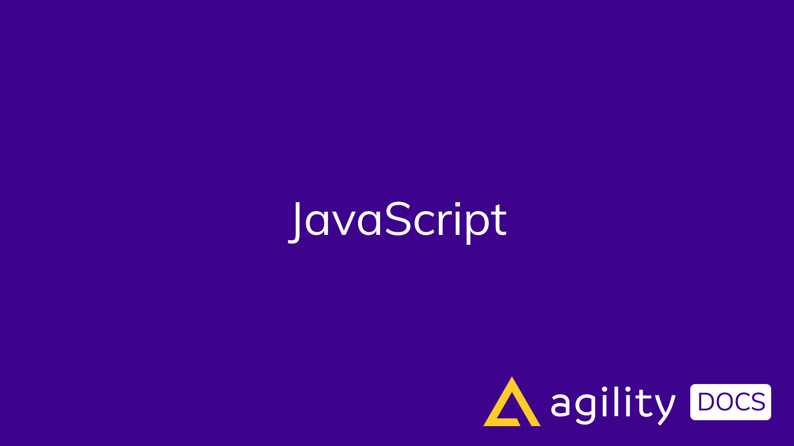 JavaScript | Agility Docs