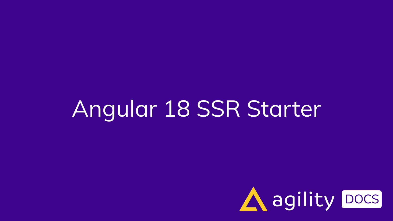Angular 18 SSR Starter | Agility Docs