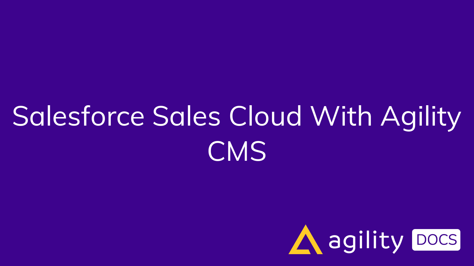 Salesforce Sales Cloud With Agility CMS | Agility Docs