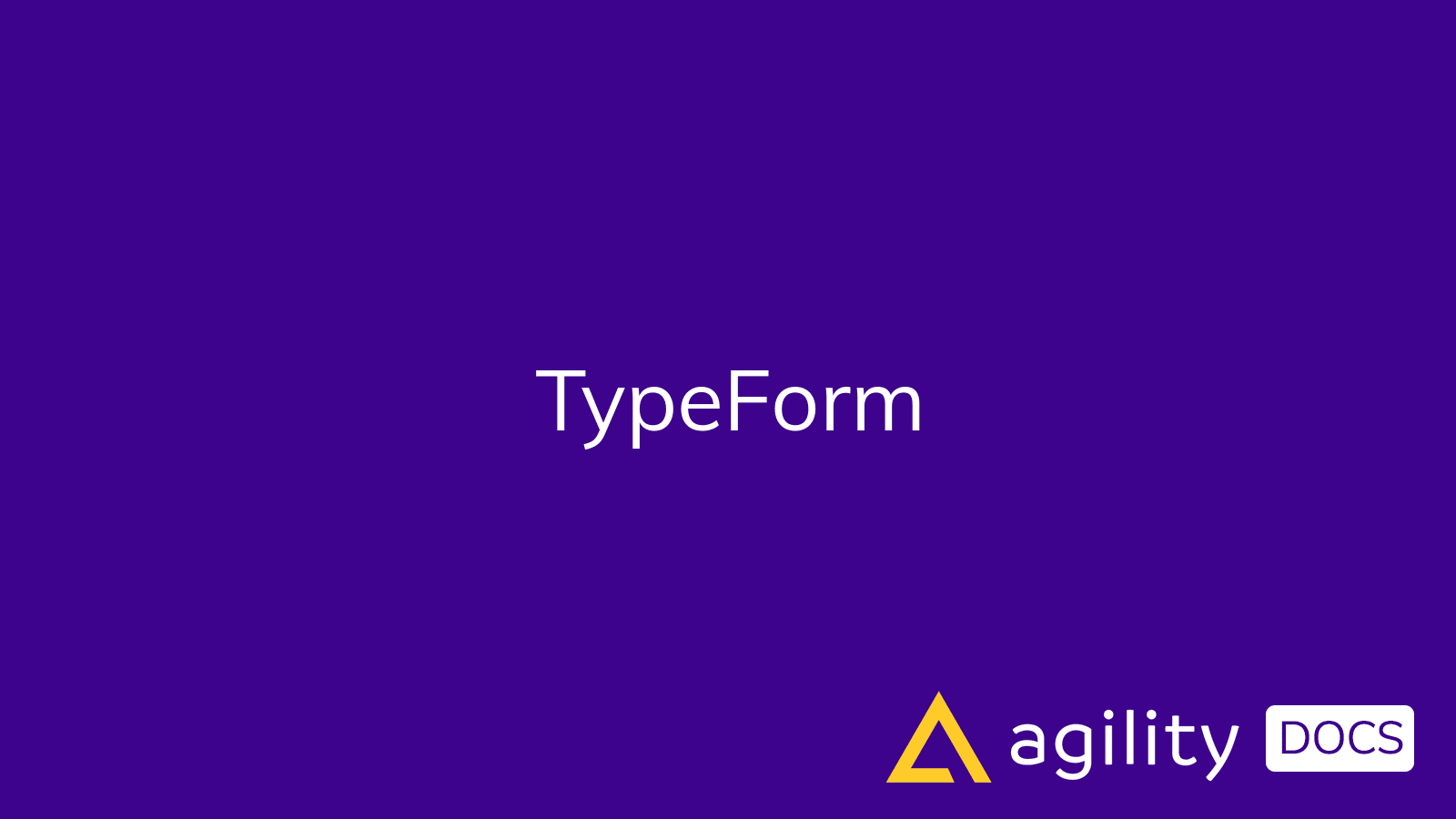 TypeForm | Agility Docs