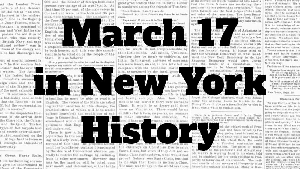 March 17 in New York City History - A Great Big City