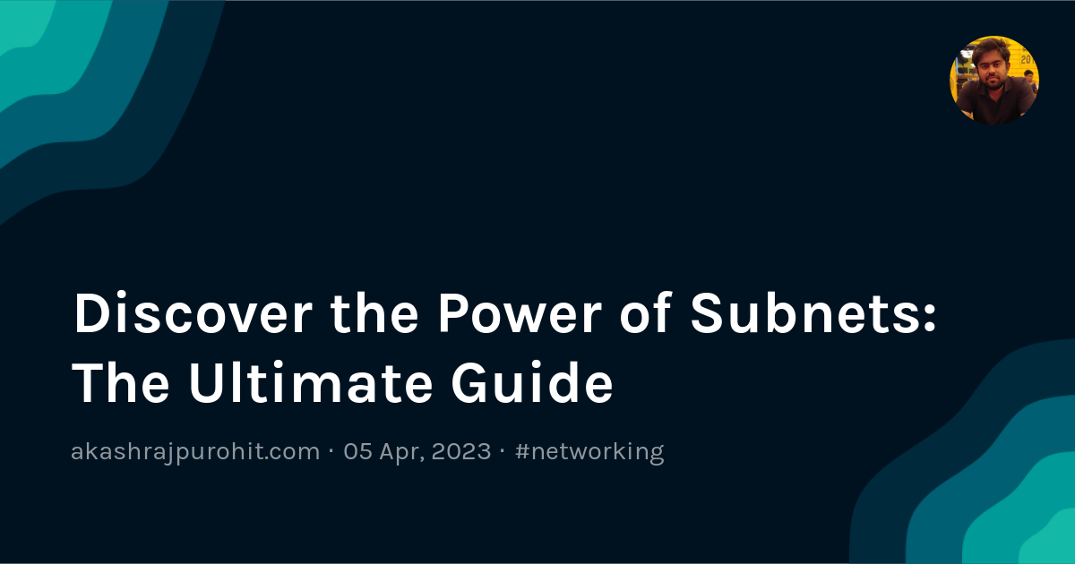 Discover the Power of Subnets: The Ultimate Guide