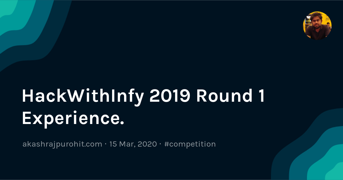 HackWithInfy 2019 Round 1 Experience.