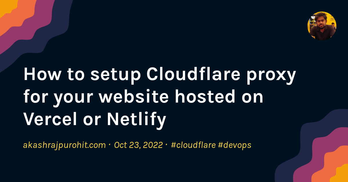 How to setup Cloudflare proxy for your website hosted on Vercel or ...