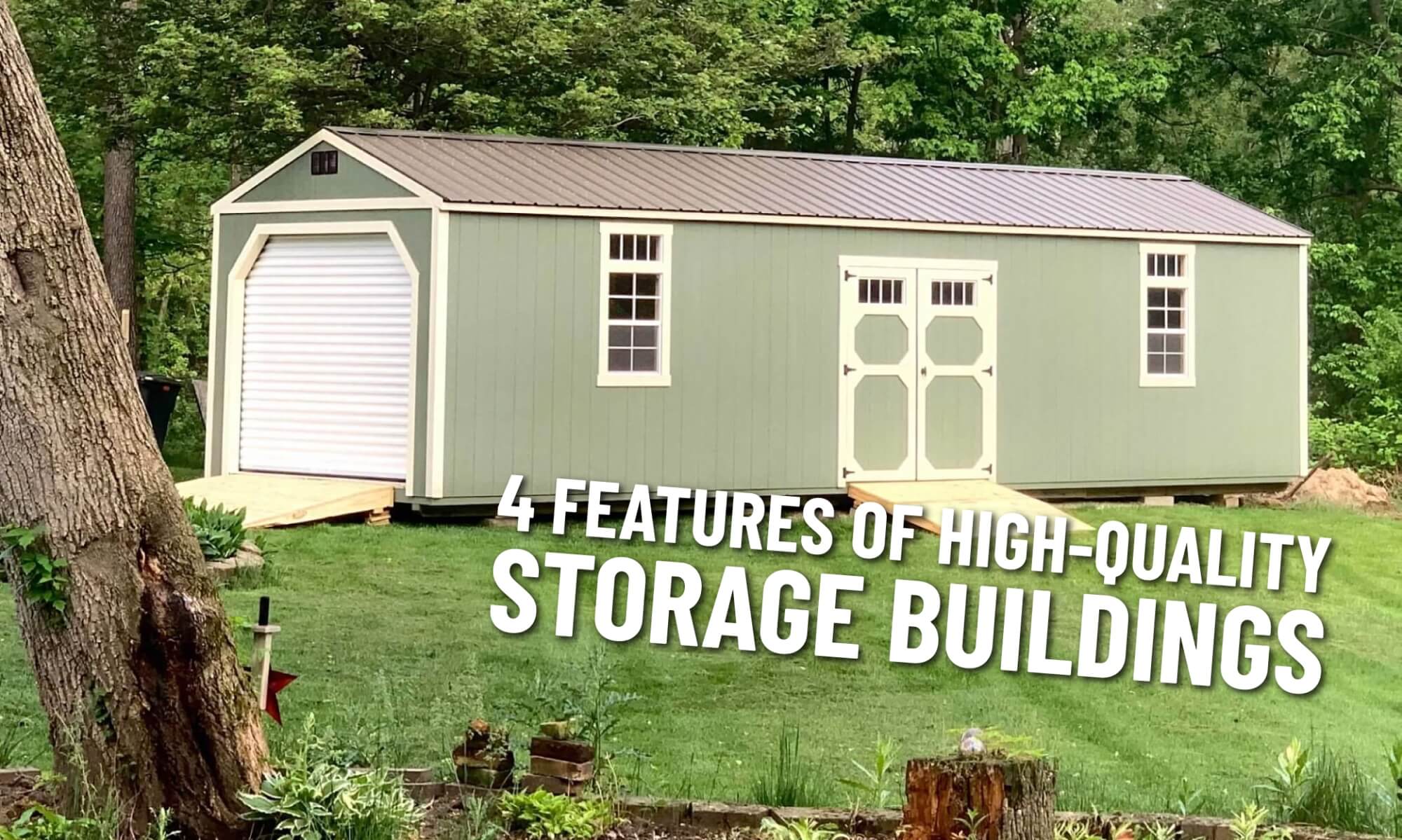 4 Features of High-Quality Storage Buildings - Amish Outdoor Buildings