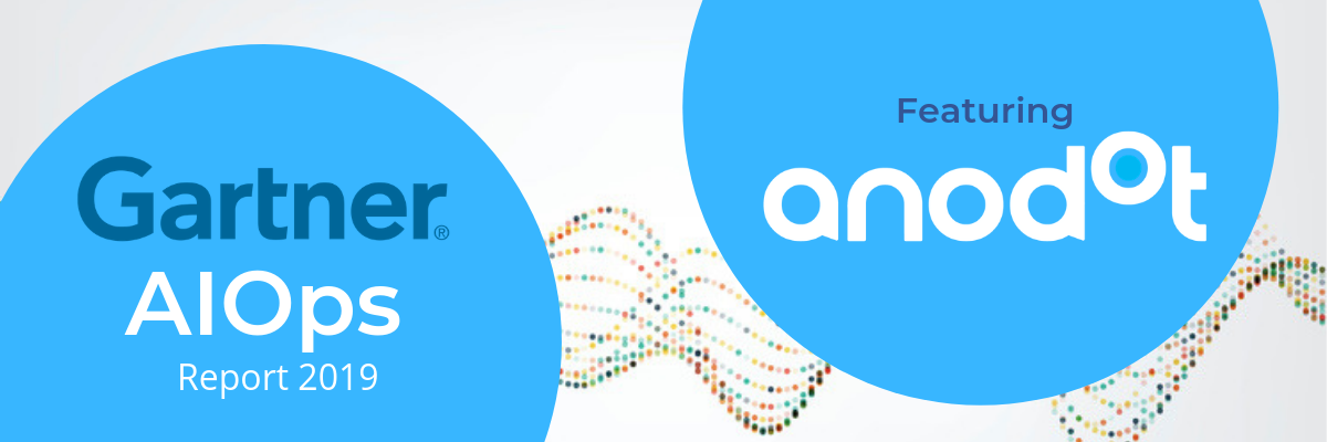 Gartner Lists Anodot Among Top AIOps Vendors