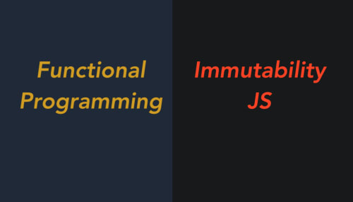 Immutability JS - Functional Programming Immutability JS - Functional Programming