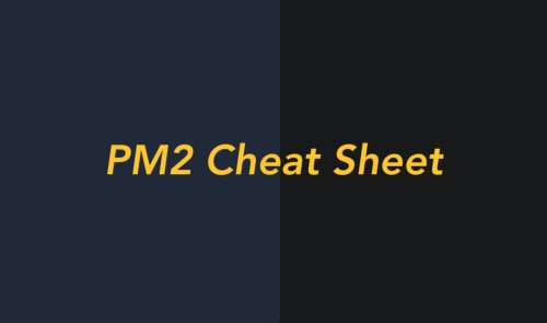PM2 Cheat Sheet