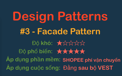 Facade Pattern là gì? Vì sao các kỹ sư CẤP CAO thích sử dụng đến thế.