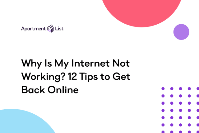 Why Is My Internet Not Working? 12 Tips to Get Back Online