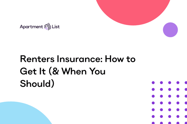 Renters Insurance: How to Get It (& When You Should) [2024]