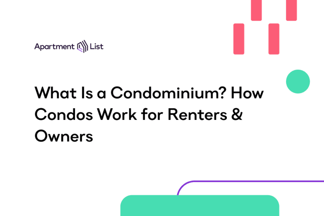 What Is a Condominium? How Condos Work for Renters & Owners
