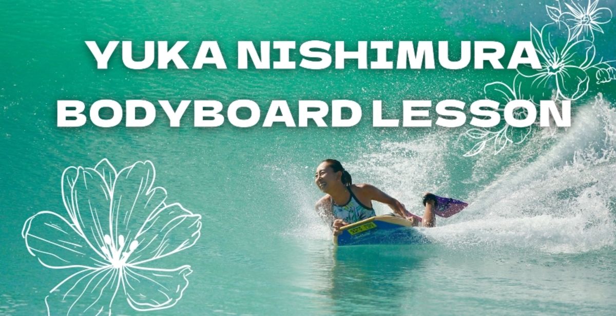 YUKA NISHIMURA BODYBOARDLESSON | tol