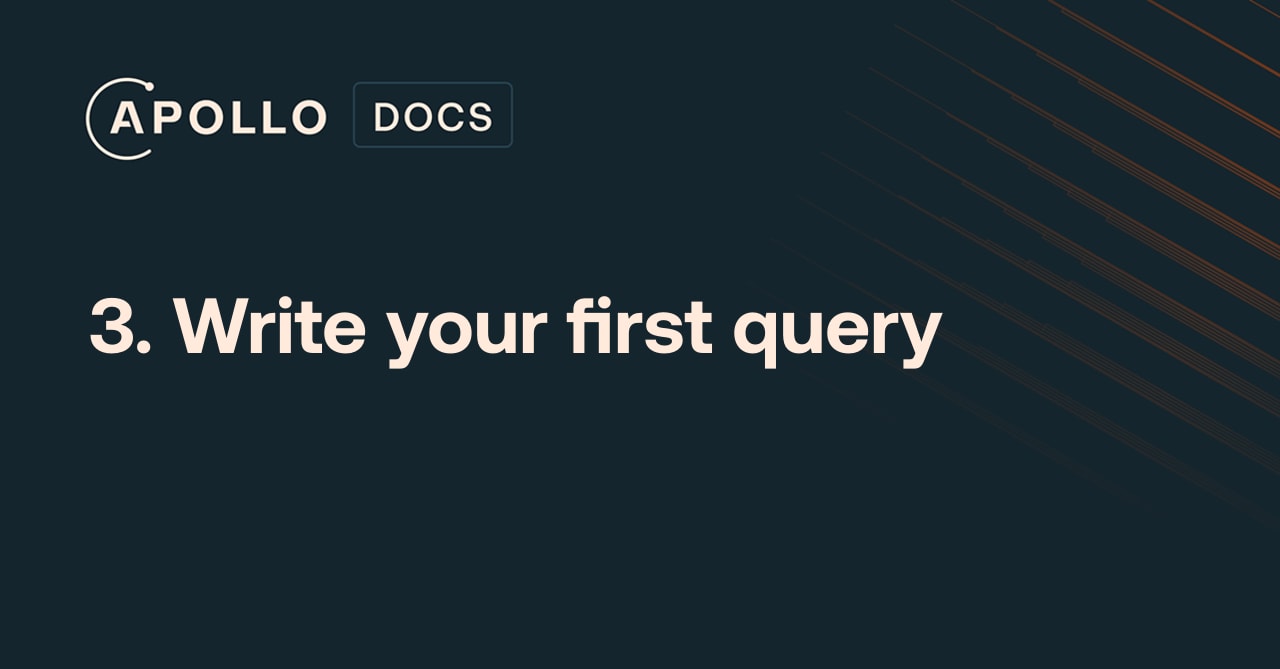 3. Write your first query - Apollo GraphQL Docs