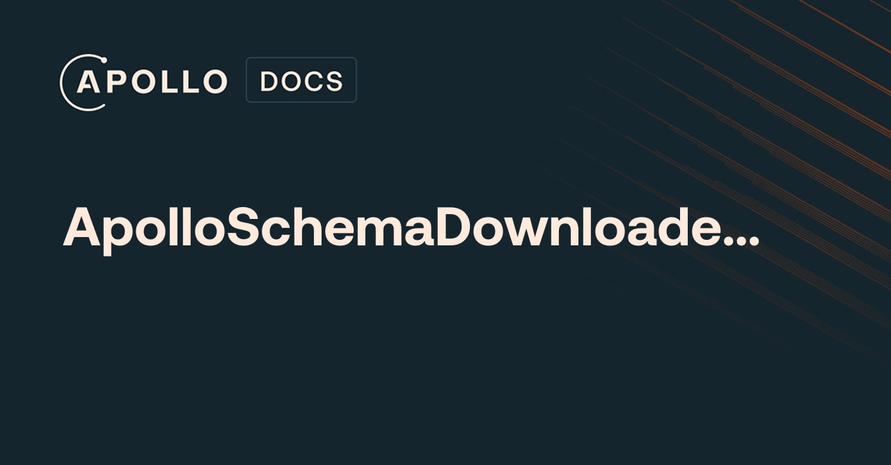 ApolloSchemaDownloader.SchemaDownloadError - Apollo GraphQL Docs