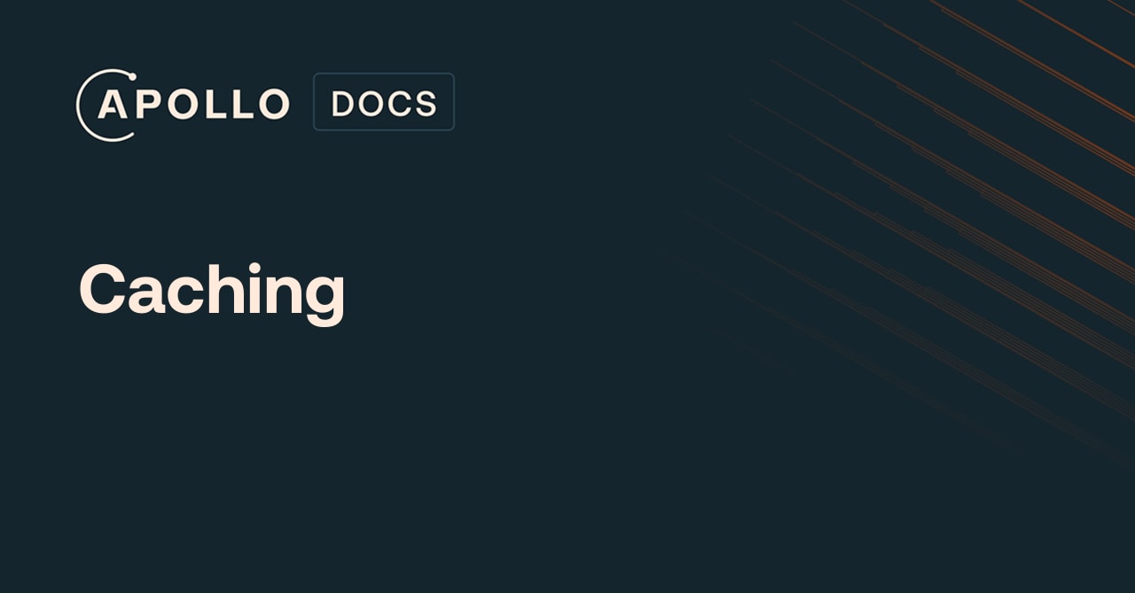 Caching - Apollo GraphQL Docs