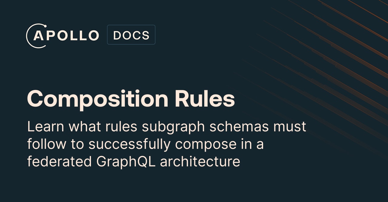Composition Rules - Apollo GraphQL Docs