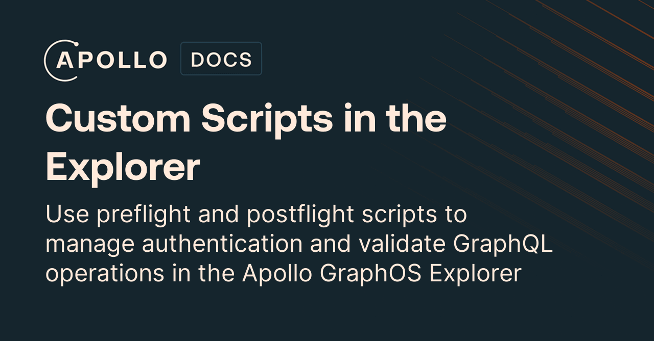 Custom Scripts in the Explorer - Apollo GraphQL Docs