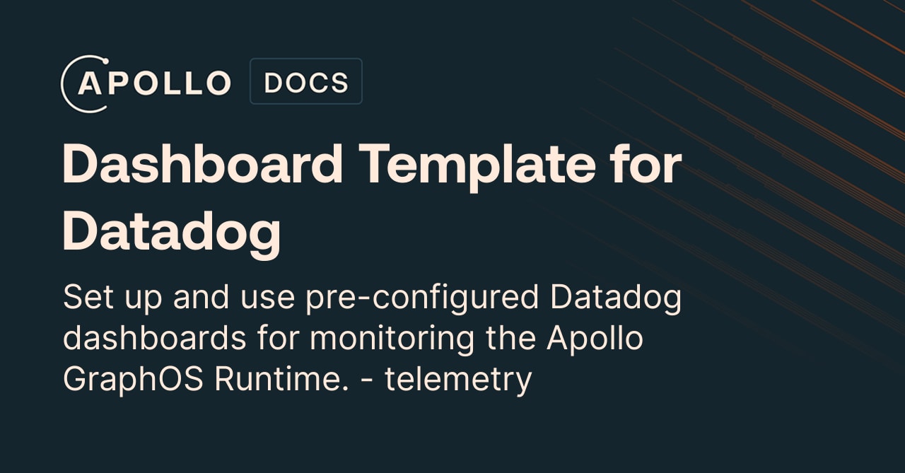 Dashboard Template for Datadog - Apollo GraphQL Docs