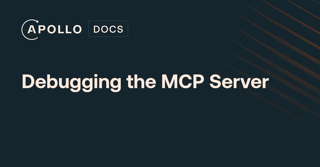 Debugging the MCP Server - Apollo GraphQL Docs