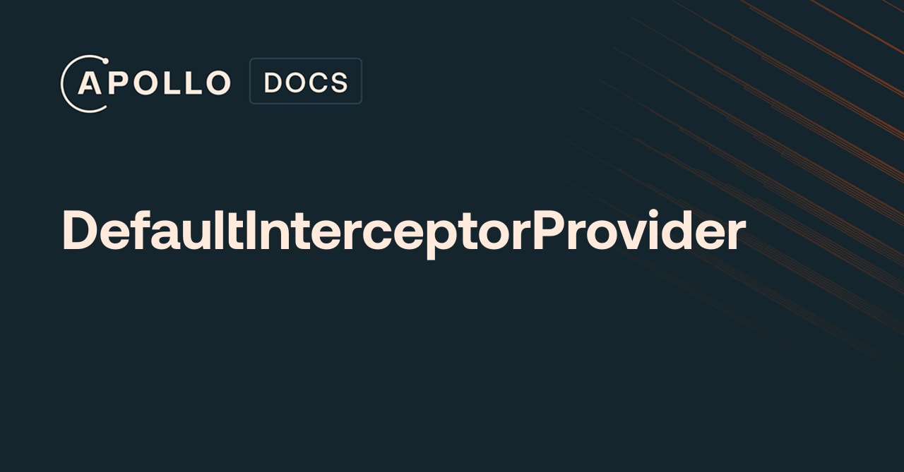 DefaultInterceptorProvider - Apollo GraphQL Docs