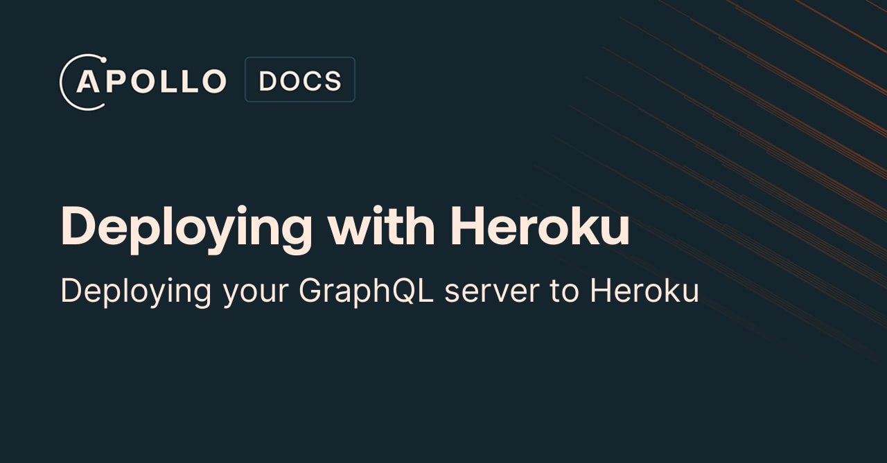 Deploying with Heroku - Apollo GraphQL Docs