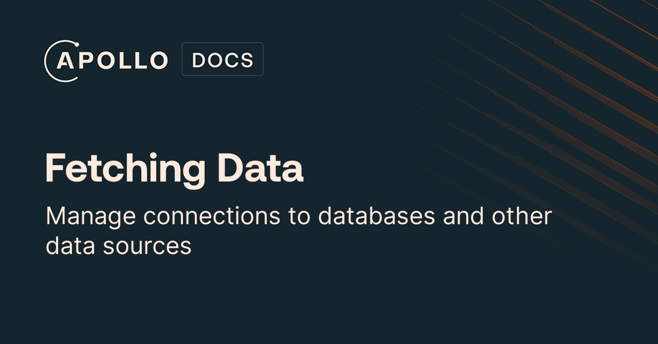 Fetching Data - Apollo GraphQL Docs
