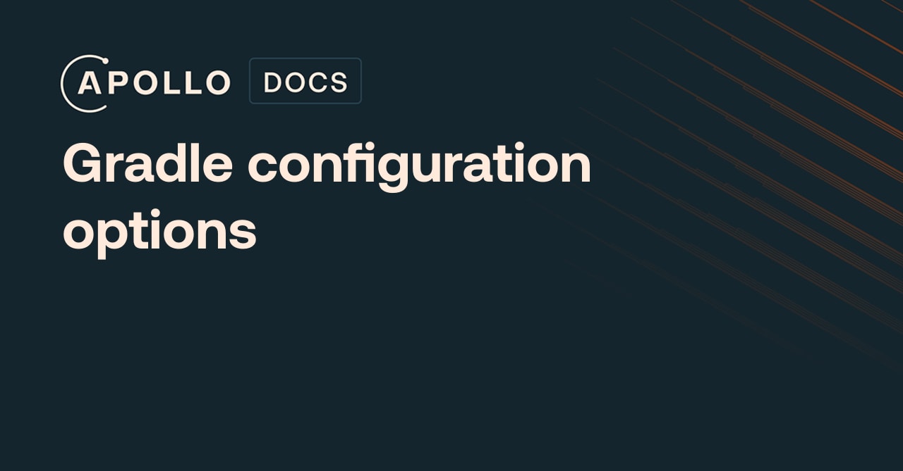 Gradle configuration options - Apollo GraphQL Docs