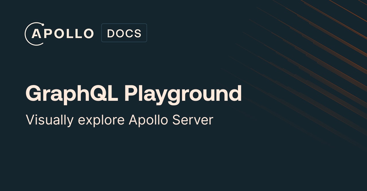 GraphQL Playground - Apollo GraphQL Docs