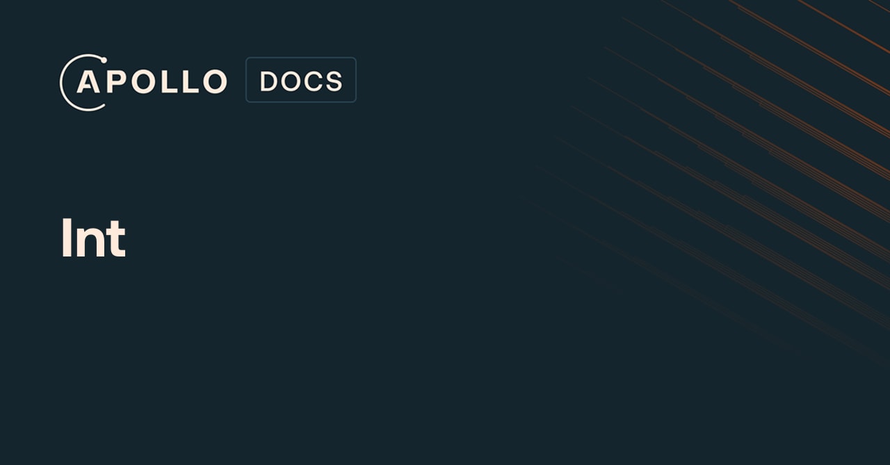 Int - Apollo GraphQL Docs Int - Apollo GraphQL Docs