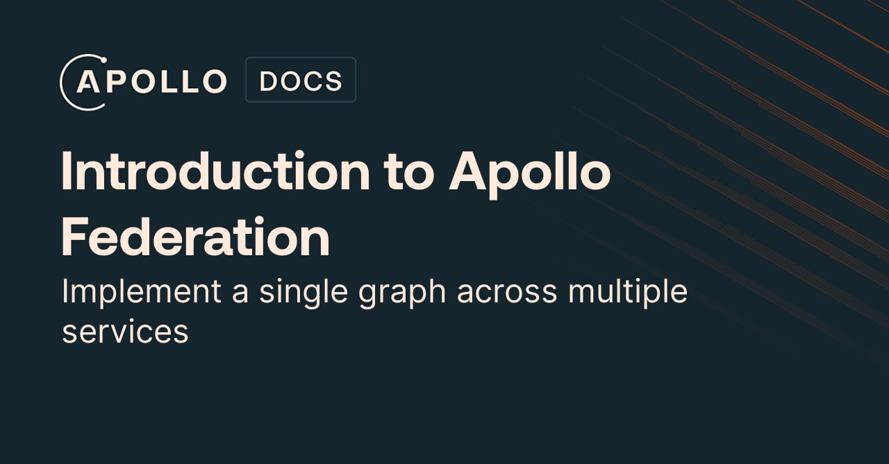 Introduction to Apollo Federation - Apollo GraphQL Docs