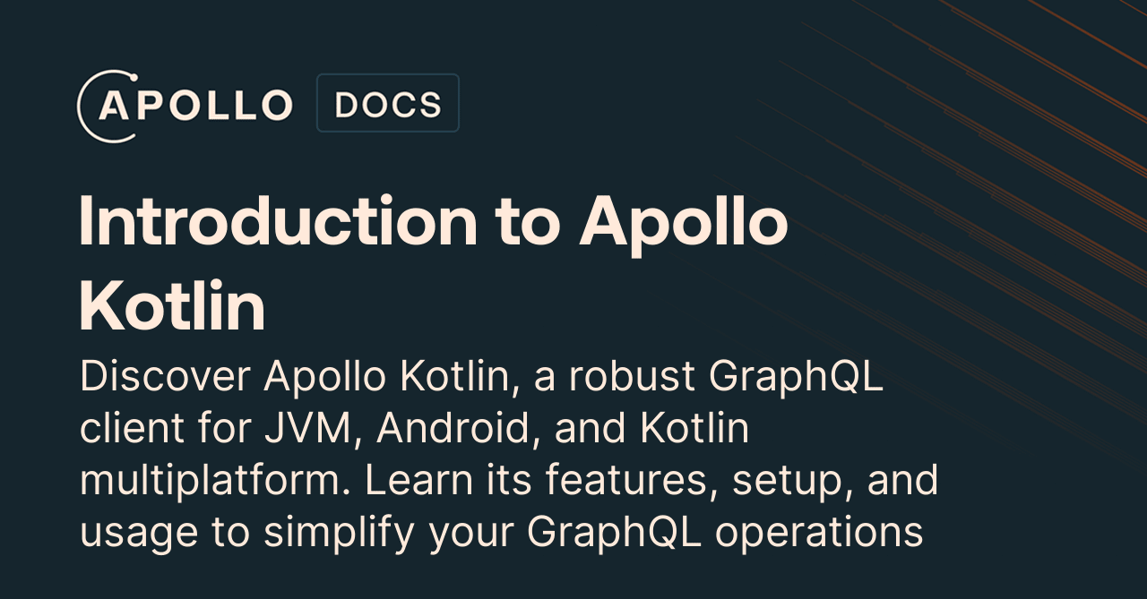 Introduction to Apollo Kotlin - Apollo GraphQL Docs