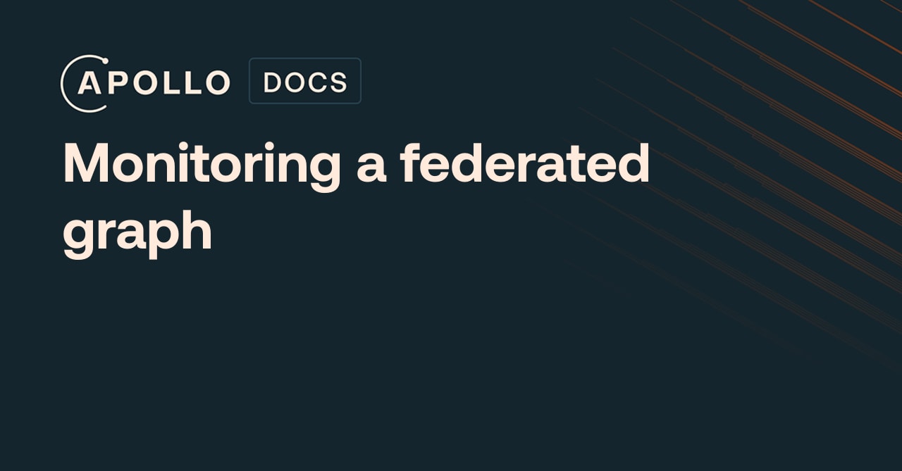 Monitoring a federated graph - Apollo GraphQL Docs