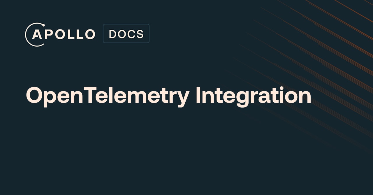 OpenTelemetry Integration - Apollo GraphQL Docs