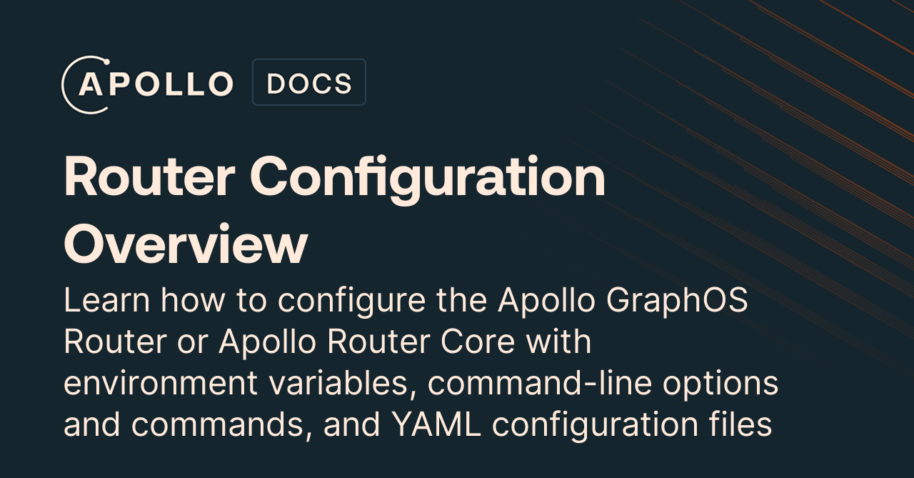 Router Configuration Overview - Apollo GraphQL Docs