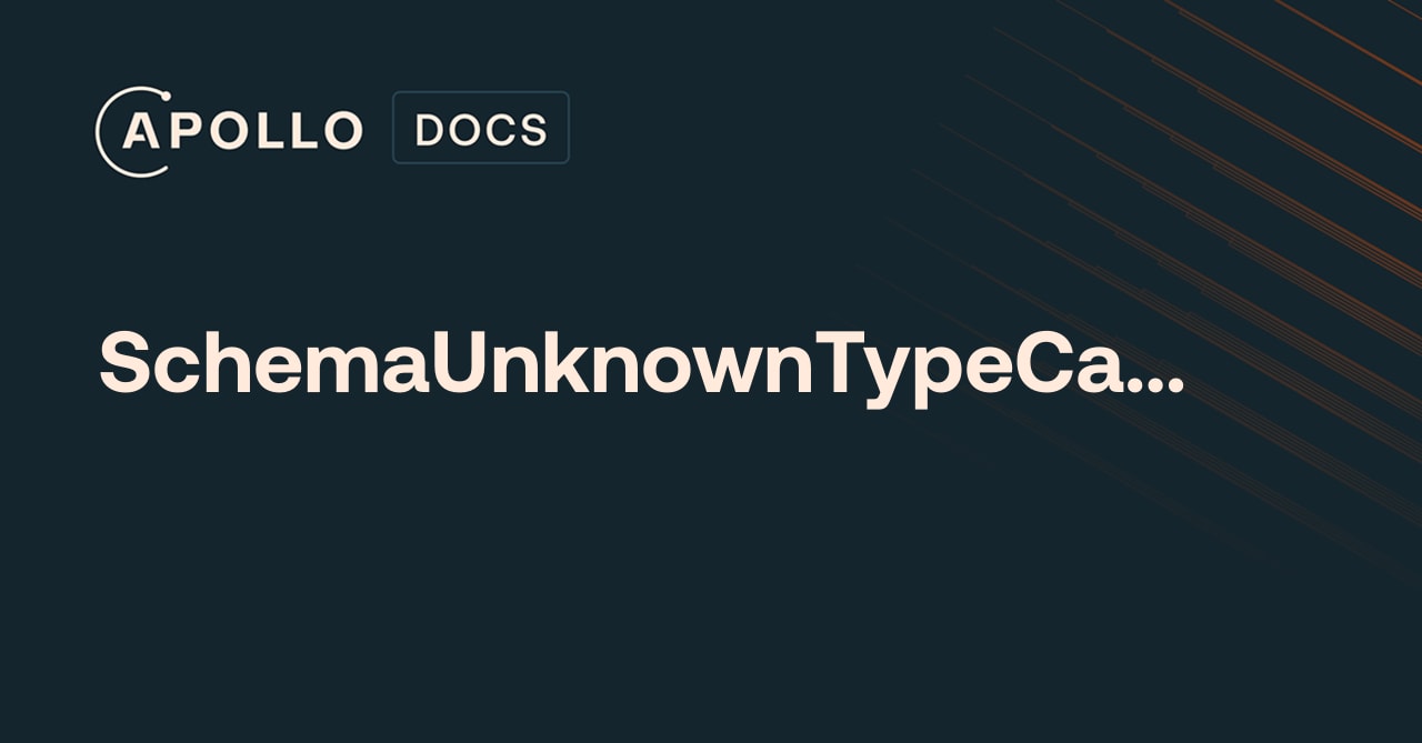 SchemaUnknownTypeCacheKeyProvider - Apollo GraphQL Docs SchemaUnknownTypeCacheKeyProvider - Apollo GraphQL Docs