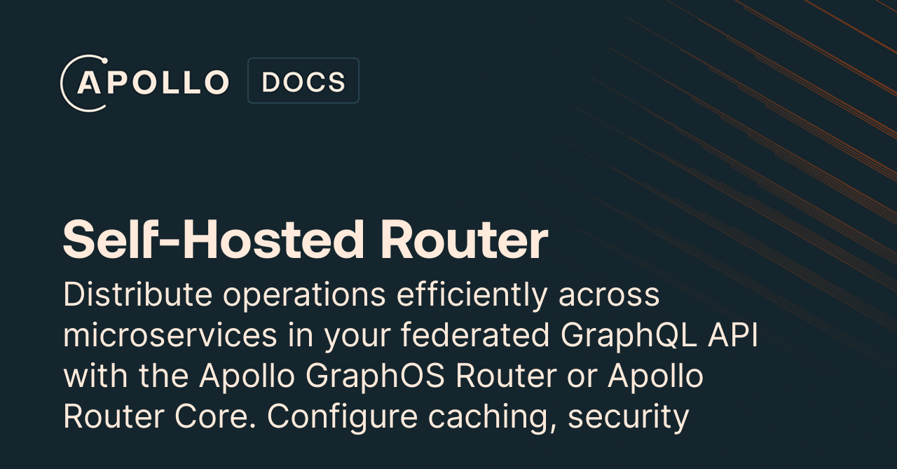Self-Hosted Router - Apollo GraphQL Docs