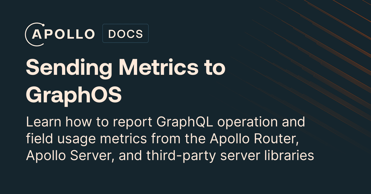 Sending Metrics to GraphOS - Apollo GraphQL Docs