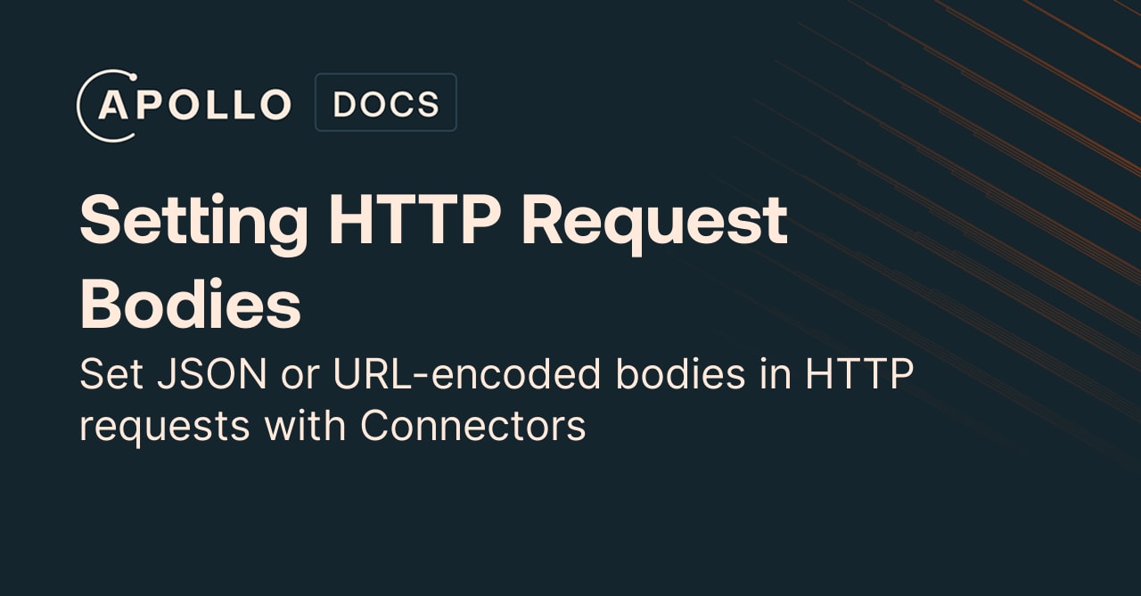 Setting HTTP Request Bodies - Apollo GraphQL Docs