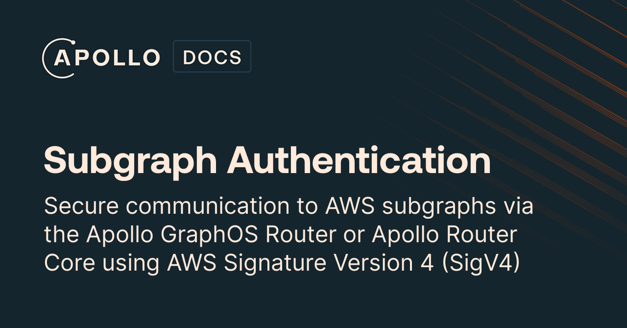 Subgraph Authentication - Apollo GraphQL Docs