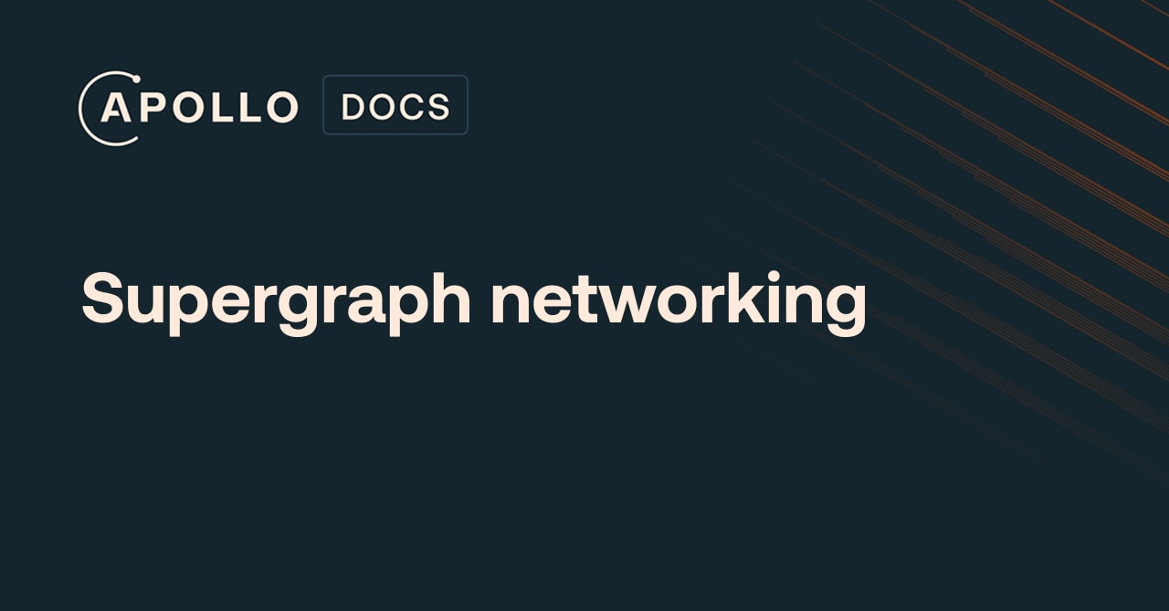 Supergraph networking - Apollo GraphQL Docs