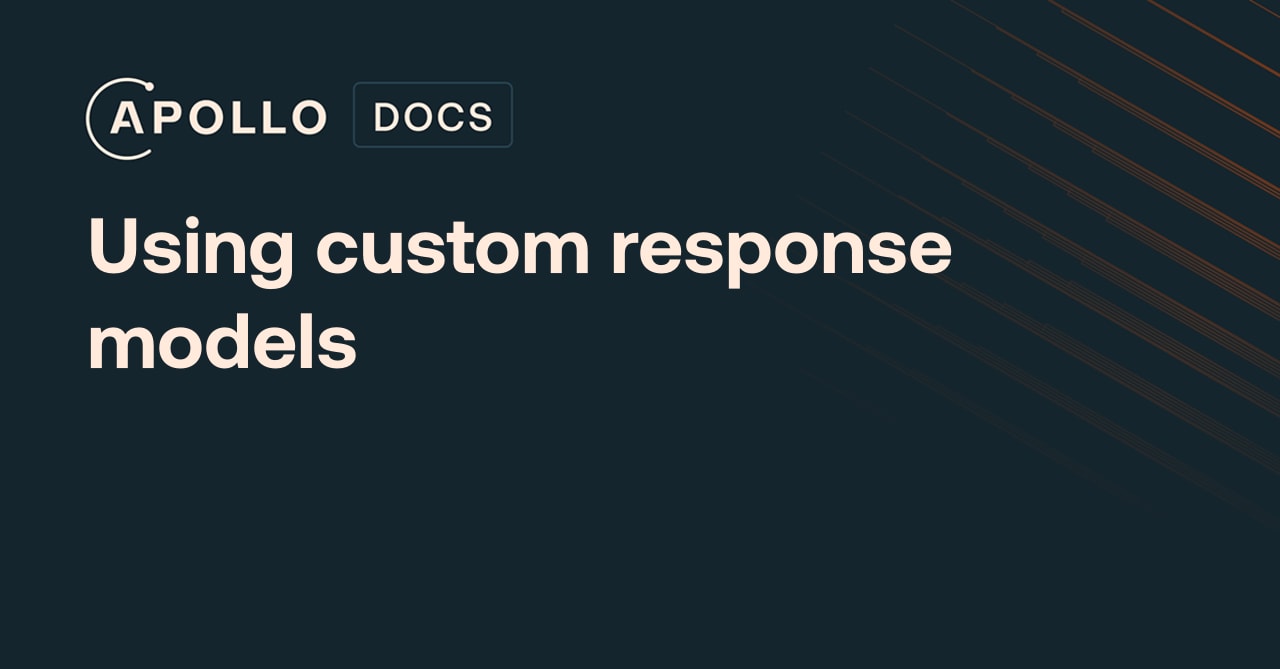 Using custom response models - Apollo GraphQL Docs