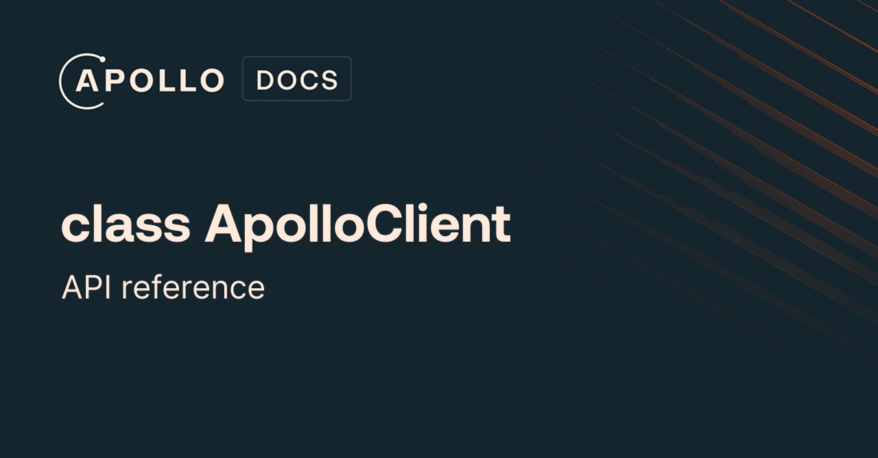 class ApolloClient - Apollo GraphQL Docs