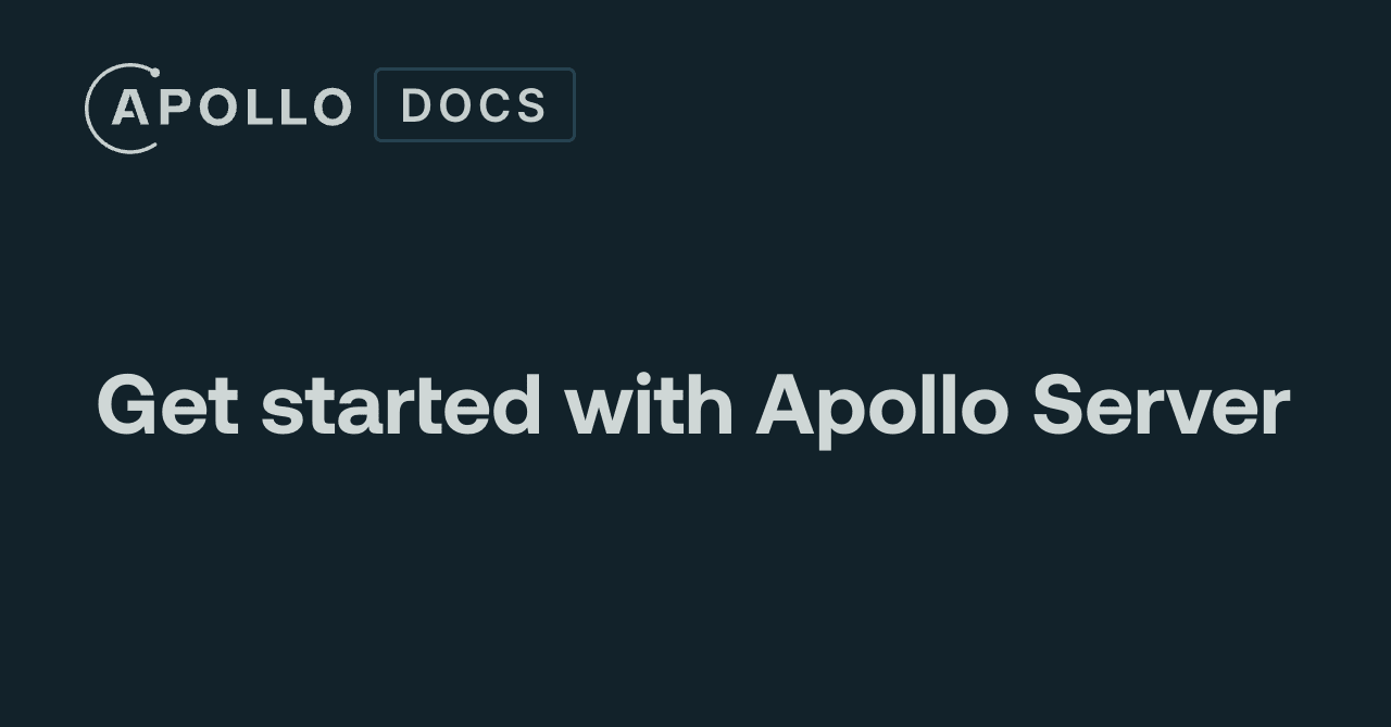 Get started with Apollo Server - Apollo GraphQL Docs