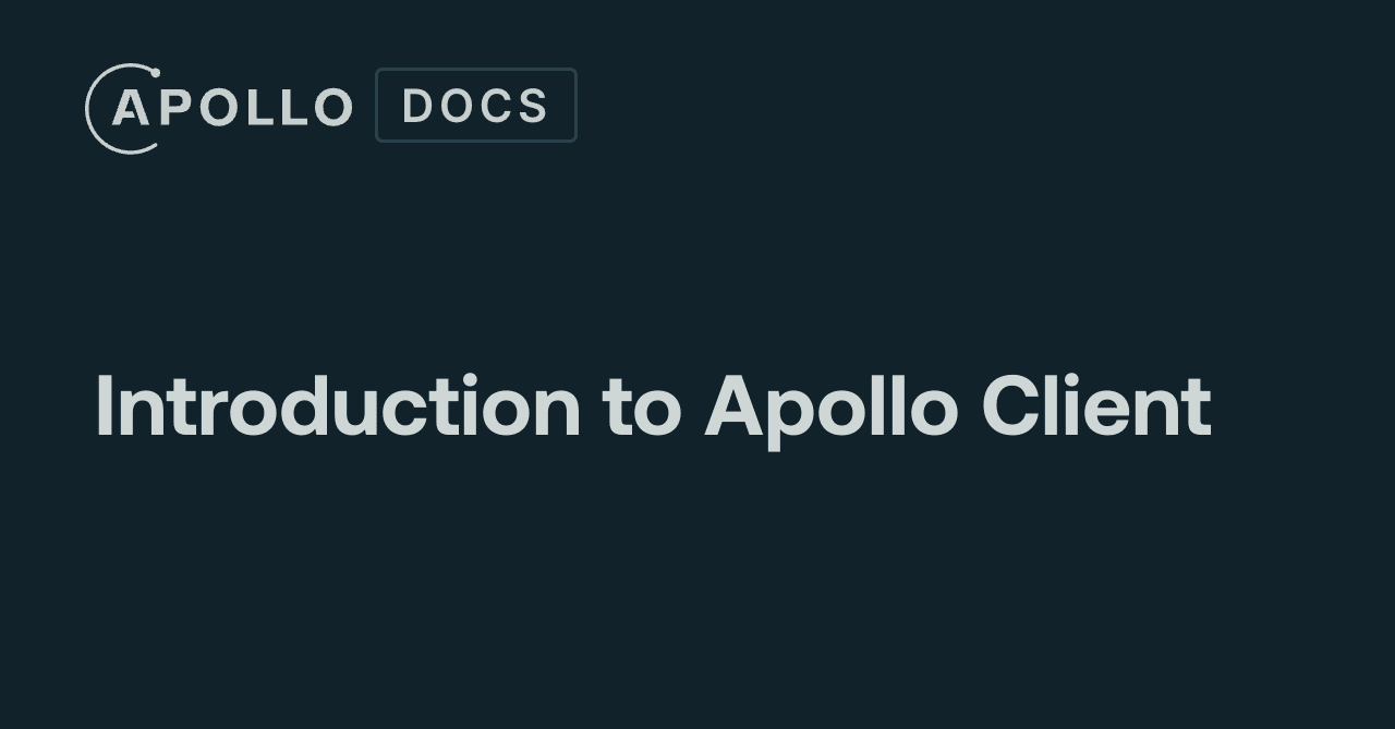 Introduction to Apollo Client - Apollo GraphQL Docs
